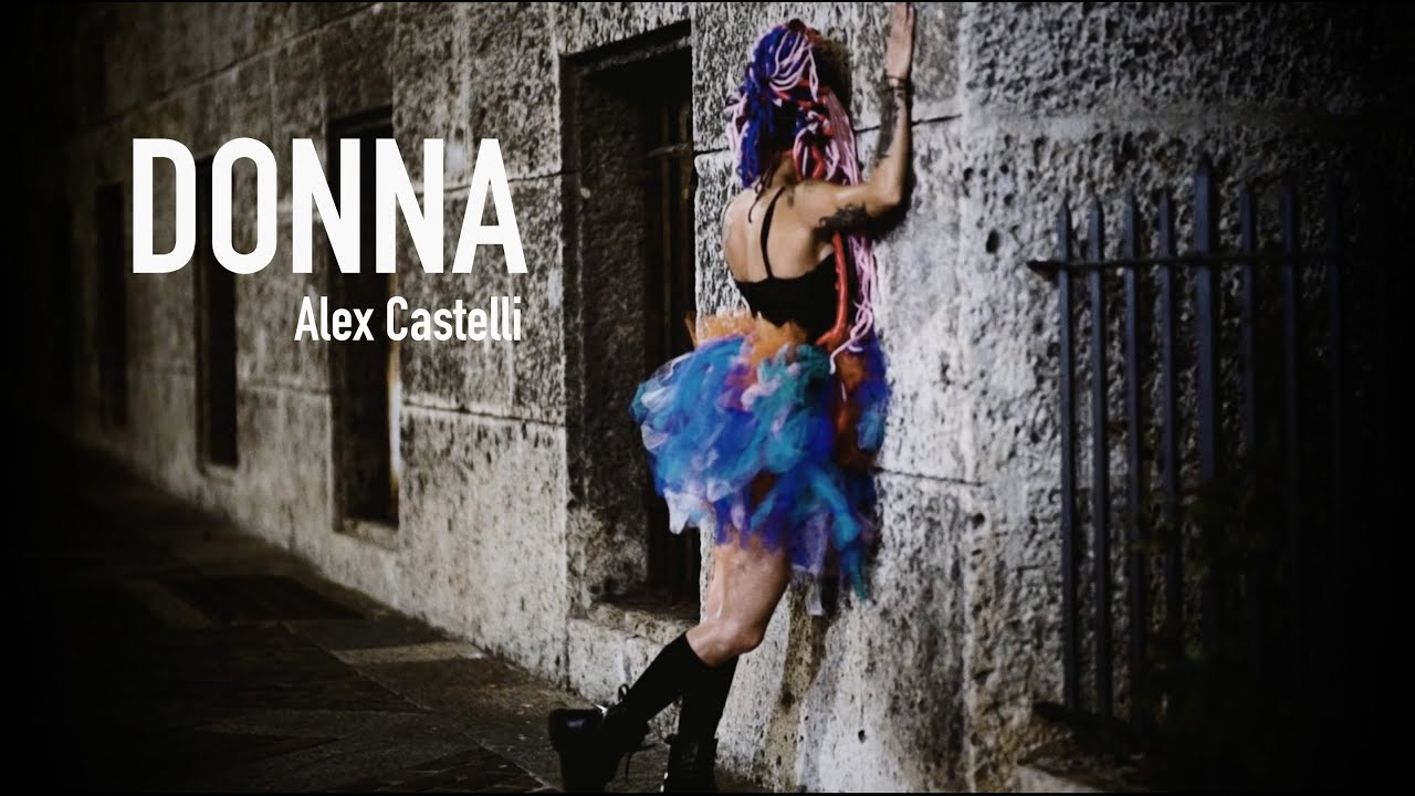 ALEX CASTELLI: "DONNA" una storia vera raccontata e messa in musica per ...